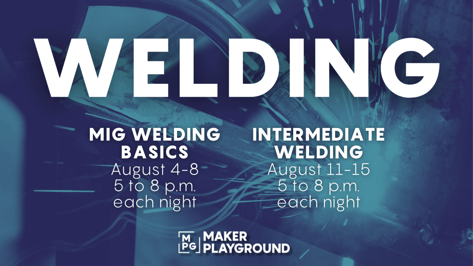 MIG Welding Basics at Maker Playground - City of Fishers